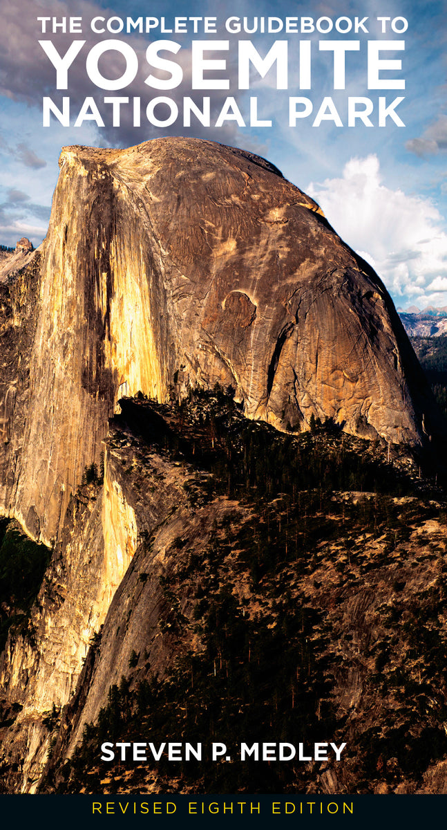 The Complete Guidebook to Yosemite National Park – Yosemite Conservancy